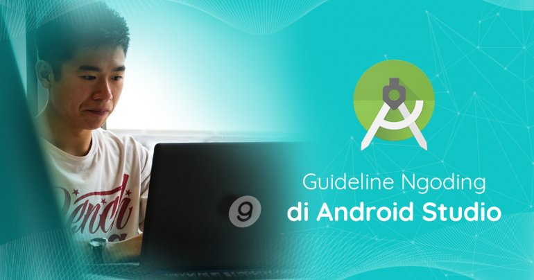 Guideline Ngoding di Android Studio dengan Code Convention - Dicoding
