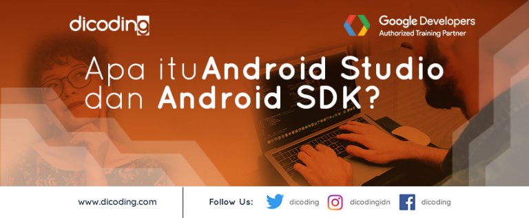 Apa itu Android Studio dan Android SDK? - Dicoding Blog