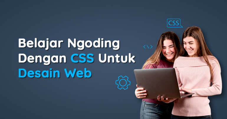 Belajar Ngoding Dengan CSS Untuk Desain Web - Dicoding Blog