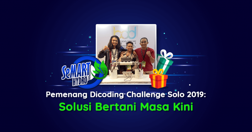 Semart Hydro, Pemenang Dicoding Challenge Solo 2019: Solusi Bertani ...