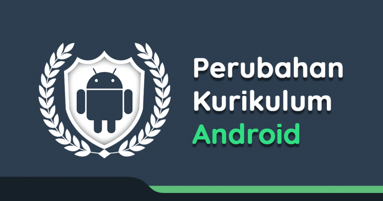 Perubahan Kurikulum Android pada Dicoding Academy - Dicoding Blog