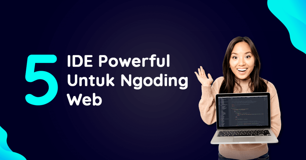 5 IDE Powerful Untuk Ngoding Web - Dicoding Blog