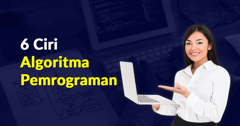 6 Ciri Algoritma Pemrograman - Dicoding Blog
