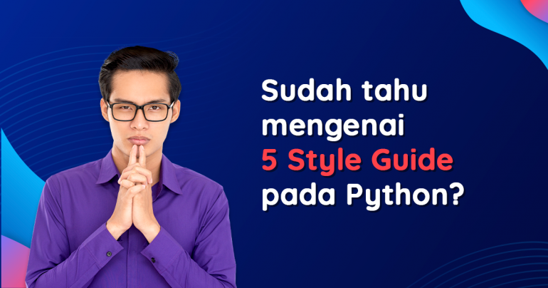 5 Style Guide Ketika Belajar Bahasa Pemrograman Python