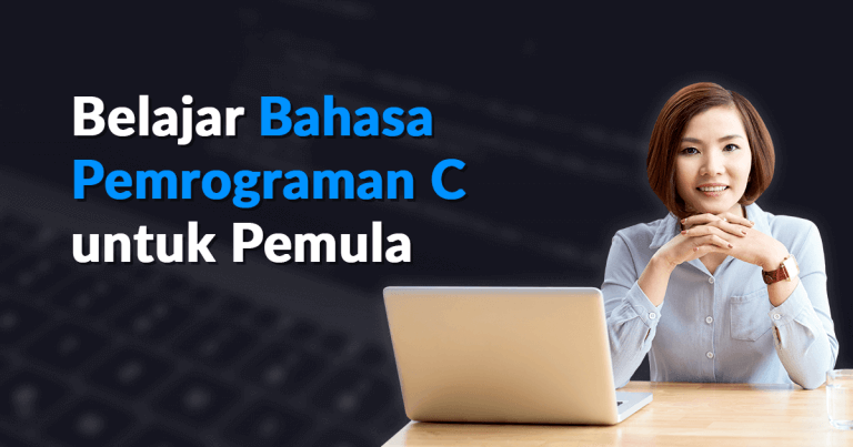 Belajar Bahasa Pemrograman C Untuk Pemula - Dicoding Blog