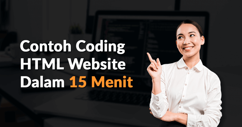 Contoh Coding HTML Website Dalam 15 Menit - Dicoding Blog