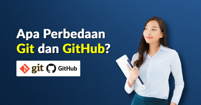 Apa Perbedaan Git dan GitHub? Berikut Penjelasannya - Dicoding Blog