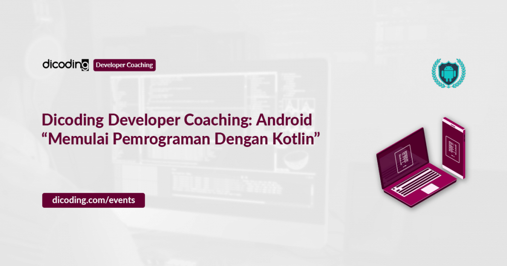 Dicoding Developer Coaching: Android | Memulai Pemrograman Dengan ...