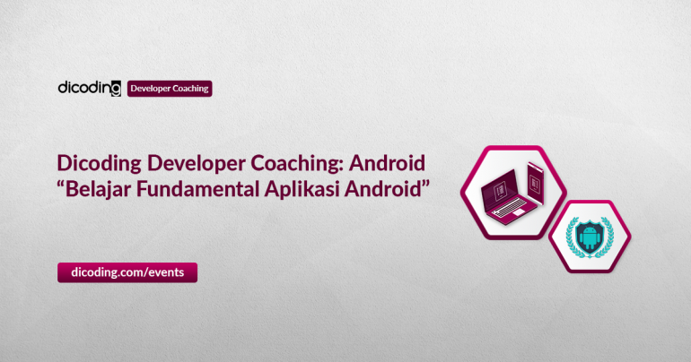 Dicoding Developer Coaching: Android | Belajar Fundamental Aplikasi ...