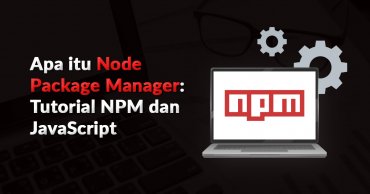 Apa itu Node Package Manager: Tutorial NPM dan JavaScript