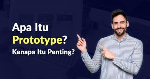 Apa Itu Prototype? Kenapa Itu Penting? - Dicoding Blog