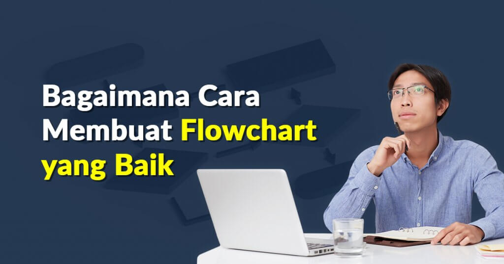 Bagaimana Cara Membuat Flowchart yang Baik - Dicoding Blog