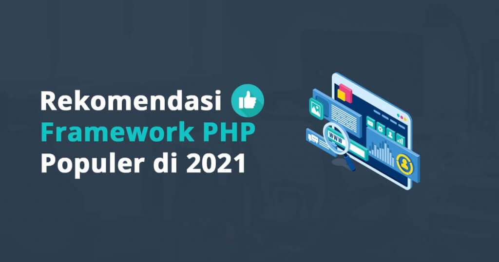 Rekomendasi Framework PHP Populer di 2021 - Dicoding Blog
