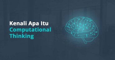 Kenali Apa Itu Computational Thinking - Dicoding Blog