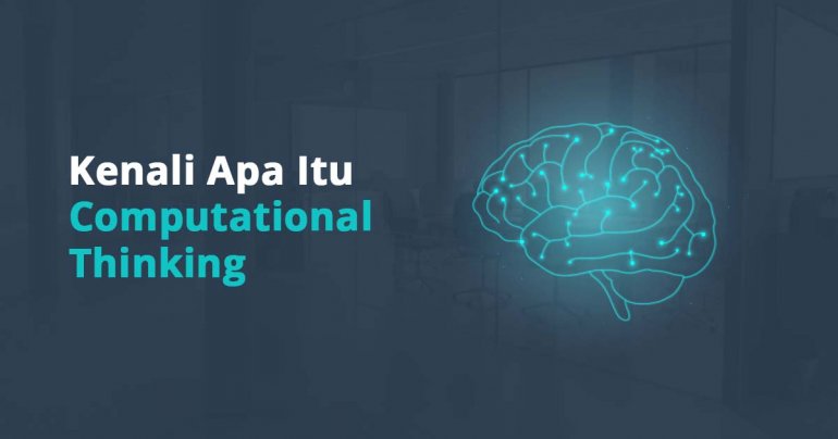 Kenali Apa Itu Computational Thinking - Dicoding Blog