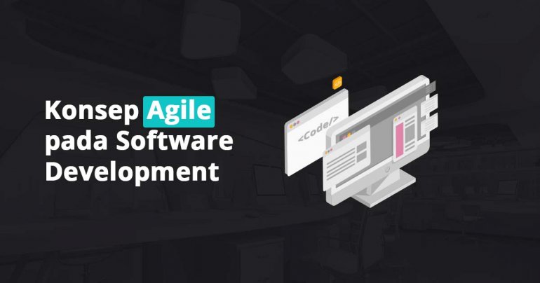 Konsep Agile pada Software Development - Dicoding Blog
