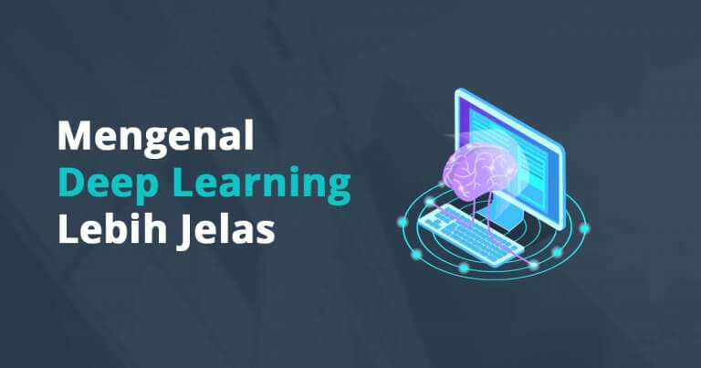 Mengenal Deep Learning Lebih Jelas - Dicoding Blog