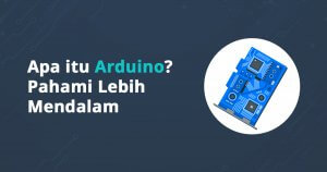 Apa itu Arduino? Pahami Lebih Mendalam - Dicoding Blog