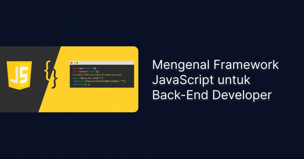 Mengenal Framework Javascript untuk Back-End Developer - Dicoding Blog