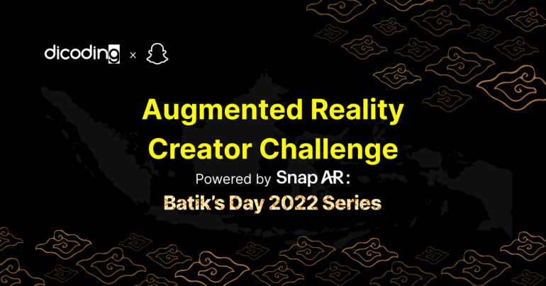Augmented Reality Creator Challenge Powered by Snap AR: Batik's Day 2022 Series - Dicoding Blog