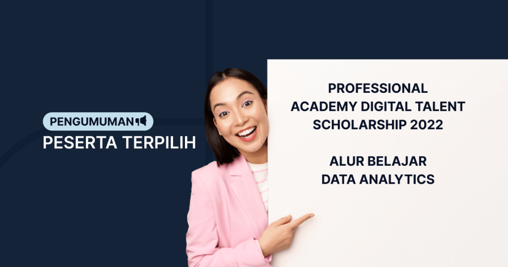 Pengumuman Professional Academy Digital Talent Scholarship 2022 Alur ...