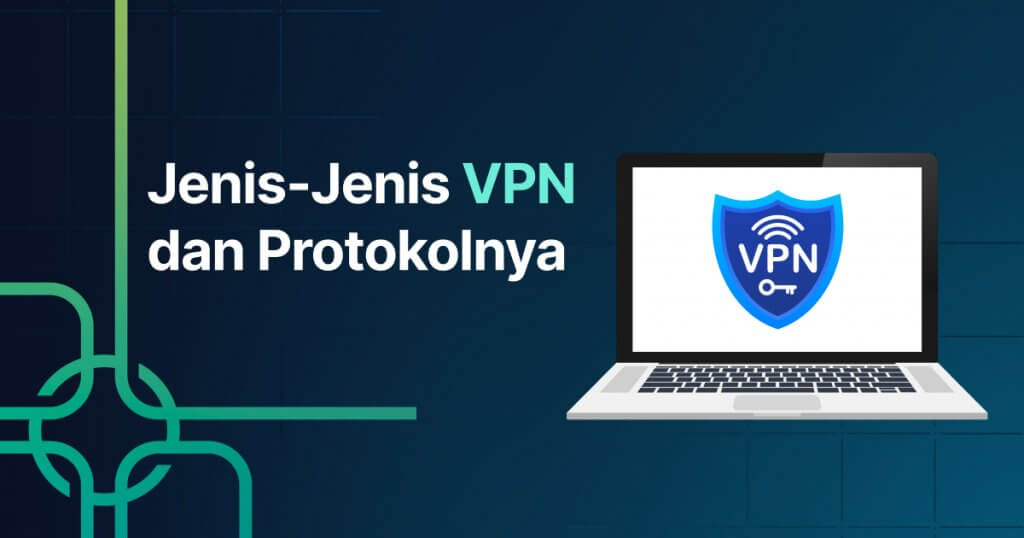 Jenis-jenis VPN dan Protokolnya - Dicoding Blog