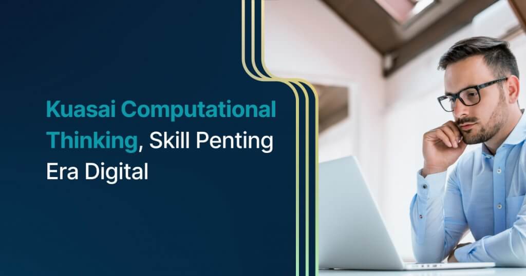 Kuasai Computational Thinking, Skill Penting Era Digital