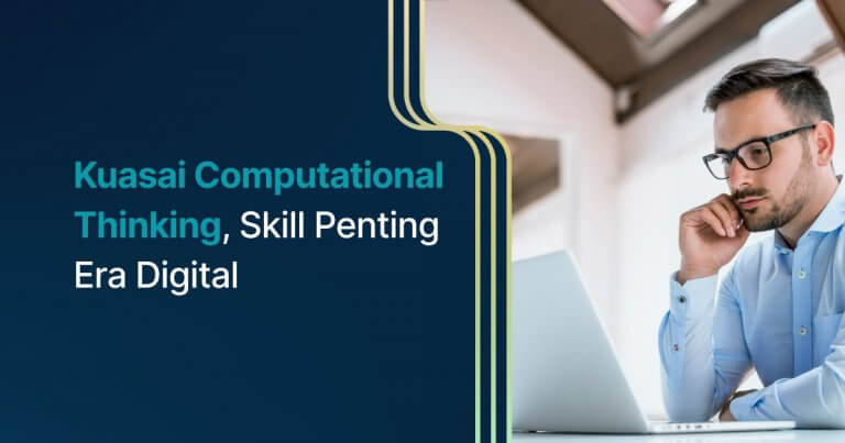 Kuasai Computational Thinking, Skill Penting Era Digital