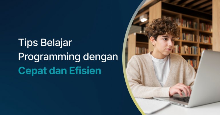 Tips Belajar Programming dengan Cepat dan Efisien - Dicoding Blog
