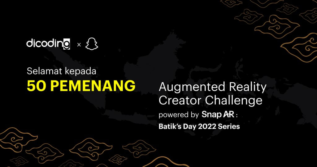 Selamat Kepada Para Pemenang Augmented Reality Creator Challenge Powered by Snap AR: Batik’s Day ...