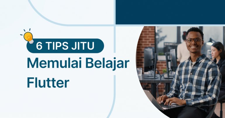 6 Tips Jitu Memulai Belajar Flutter - Dicoding Blog