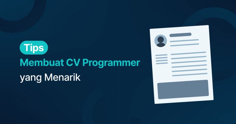 Tips Membuat CV Programmer yang Menarik - Dicoding Blog