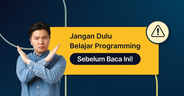 Jangan Dulu Belajar Programming Sebelum Baca Ini! - Dicoding Blog