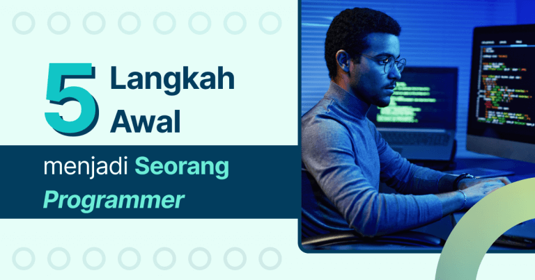 5 Langkah Awal menjadi Seorang Programmer