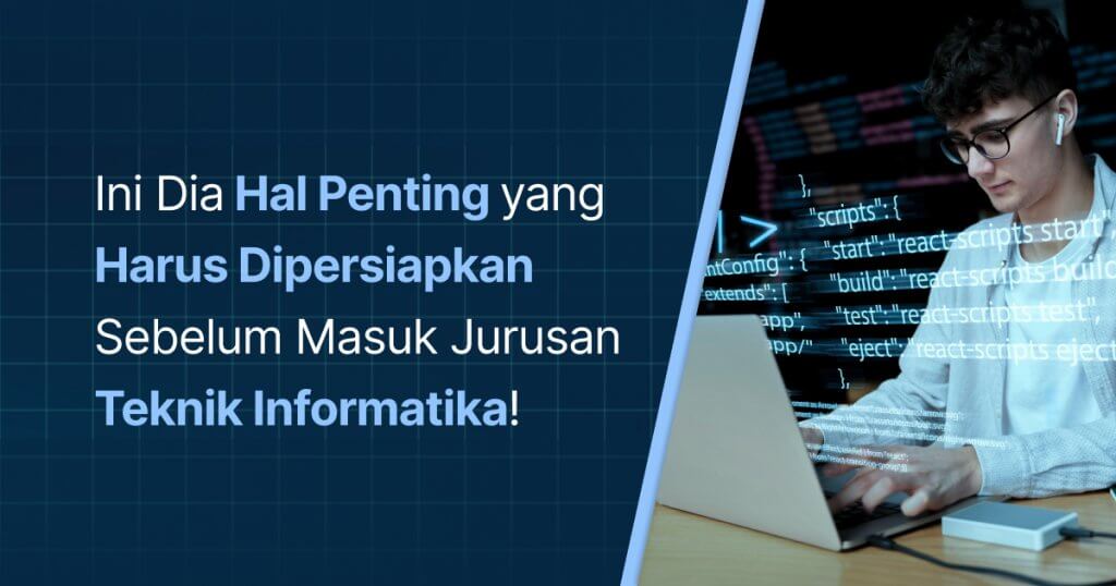 Inilah Persiapan Sebelum Masuk Jurusan Teknik Informatika