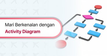 Apa Itu Activity Diagram? Simak Contoh Implementasinya Berikut Ini!