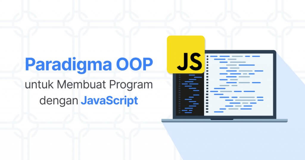 Paradigma OOP untuk Membuat Program dengan JavaScript