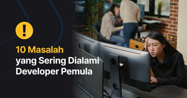 10 Masalah yang Sering Dialami Developer Pemula - Dicoding Blog