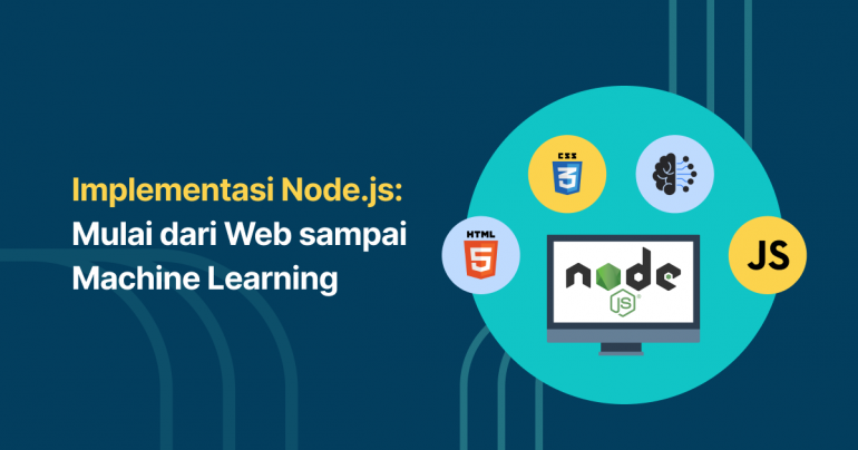 Implementasi Node.js: Mulai dari Web sampai Machine Learning