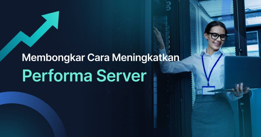 Membongkar Cara Meningkatkan Performa Server - Dicoding Blog