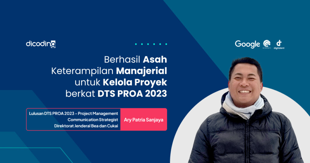 DTS PROA 2023 Membekali Ary Kemampuan Mengelola Proyek
