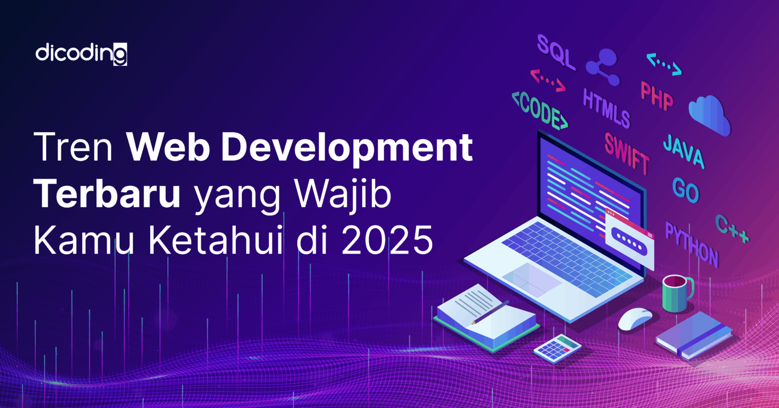 Tren Web Development Terbaru yang Wajib Kamu Ketahui di 2025 - Dicoding ...