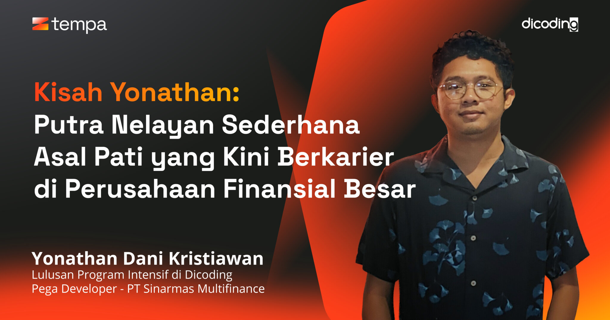 Lahir dari Keluarga Nelayan Sederhana dan Kini Berkarier sebagai Pega Developer - Dicoding Blog