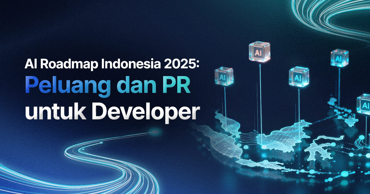 AI Roadmap Indonesia 2025 Peluang dan PR untuk Developer - Dicoding Blog
